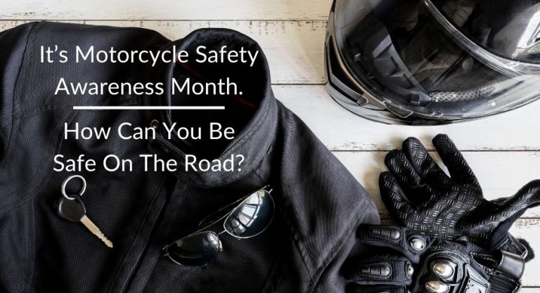 It’s Motorcycle Safety Awareness Month - How Can You Be Safe On The ...